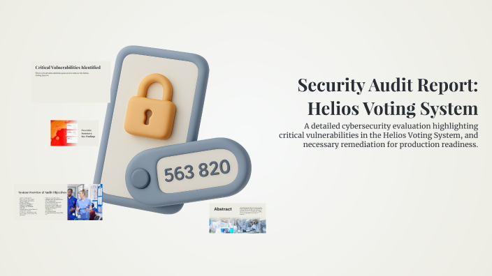 Security Audit Report: Helios Voting System by Anurag Anand on Prezi