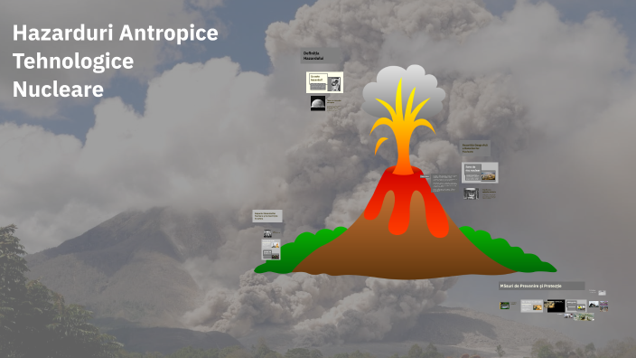 Hazarduri Antropice Tehnologice Nucleare by Evi Cojocaru on Prezi