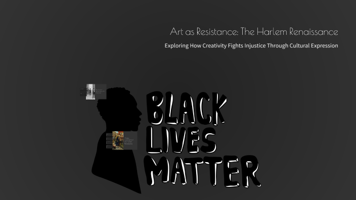 Art as Resistance: The Harlem Renaissance by on Prezi