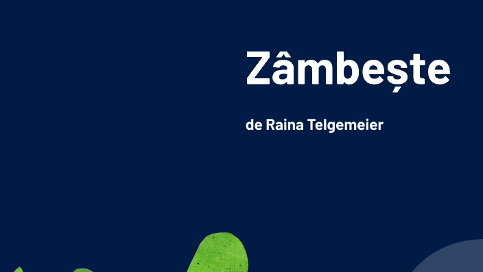 Zambeste de Raina Telgemeier by matei bordeianu on Prezi