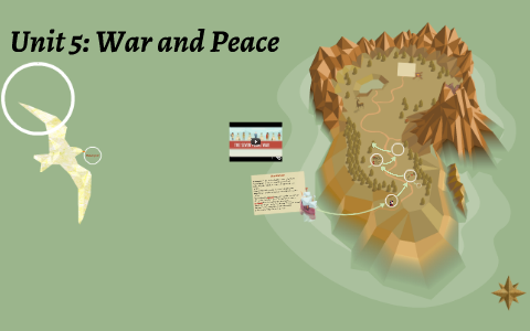 Unit 5: War and Peace by Kelsey Huculak on Prezi