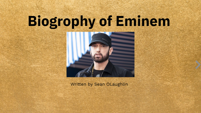 Eminem Biography by Sean OLaughlin on Prezi