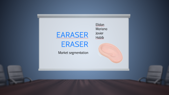 EARASER by on Prezi