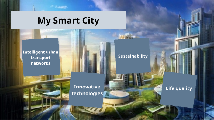 My Smart City by Pier Carlo Alberto Spagna on Prezi