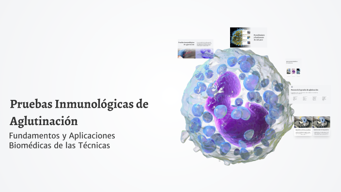 Pruebas Inmunológicas de Aglutinación by Amalia MMF on Prezi