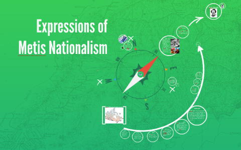 Expressions of Metis Nationalism by Terri Huxley on Prezi
