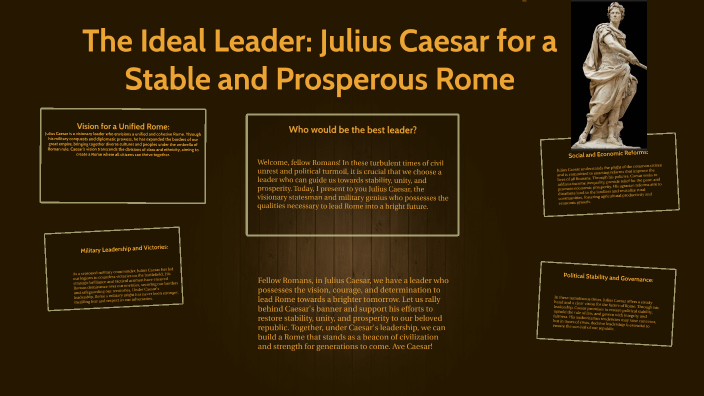 The Ideal Leader: Julius Caesar by Candice Williams on Prezi