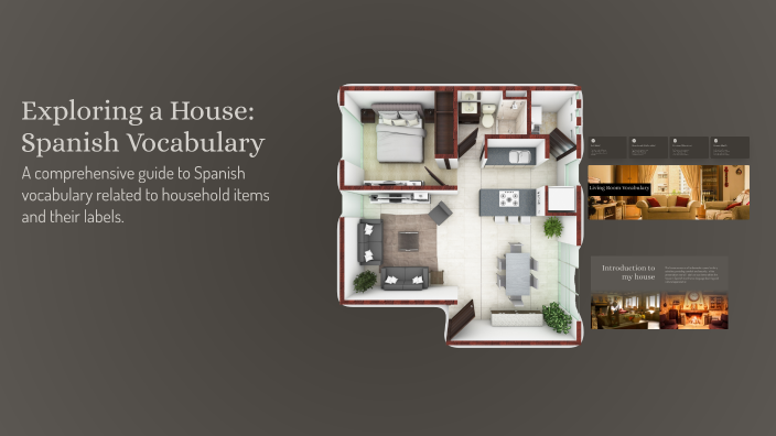 Exploring a House: Spanish Vocabulary by Lucas Holloway on Prezi