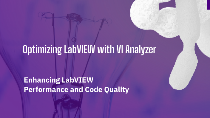 Optimizing LabVIEW with VI Analyzer by Selva M on Prezi