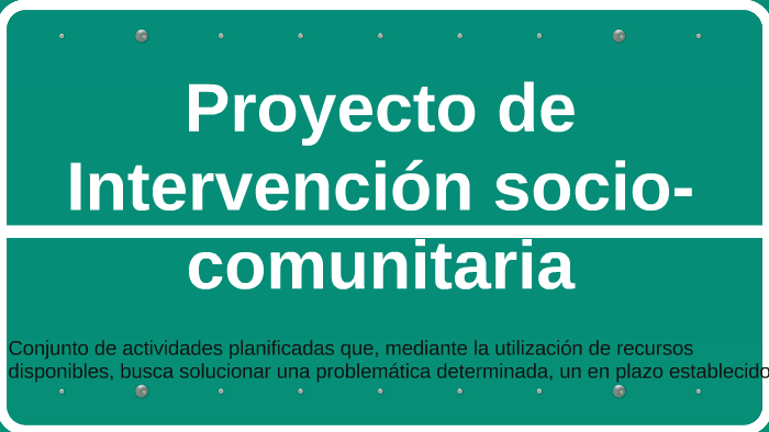 Proyecto De Intervención Comunitaria By Jonathan Roten On Prezi