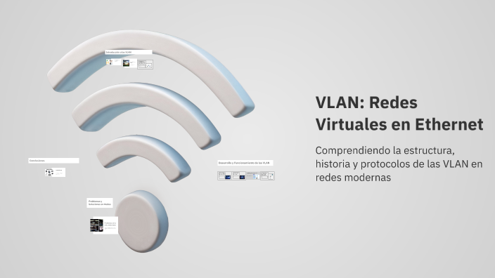 VLAN: Redes Virtuales en Ethernet by Joseangel Utrera on Prezi