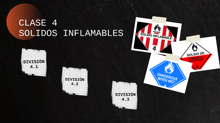 CLASE 4: SOLIDOS INFLAMABLES by Carita Feliz on Prezi