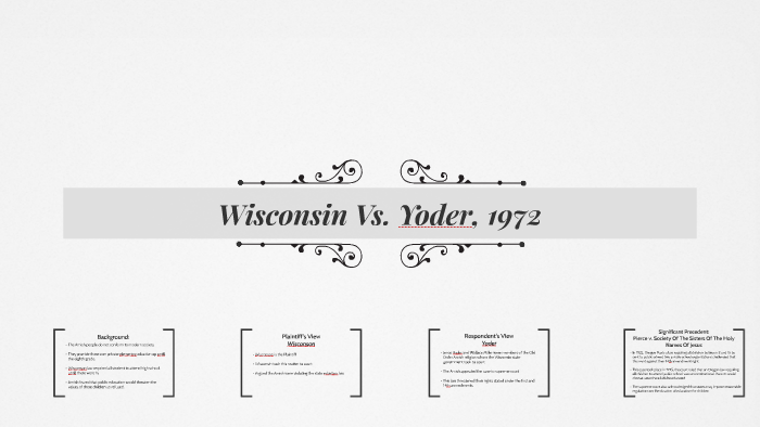 Wisconsin Vs. Yoder, 1972 by Lauren Lunt on Prezi