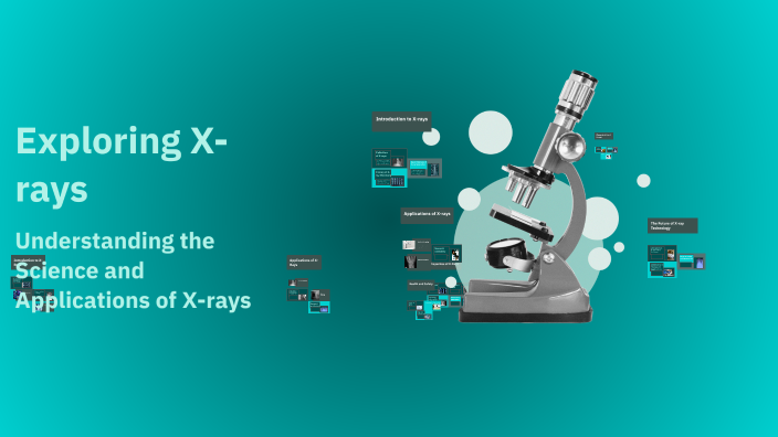 Exploring X-rays by Lợi Yến on Prezi