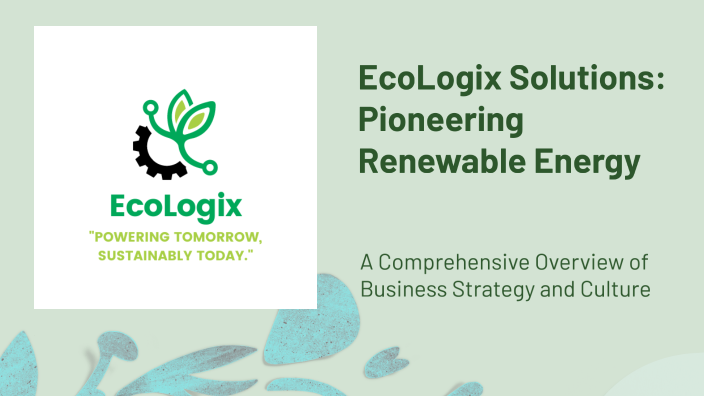 EcoLogix Solutions: Pioneering Renewable Energy by Joshua Nketia on Prezi