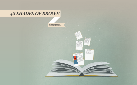 WHAT IS THE PURPOSE OF NICK EARL'S NOVEL, 48 SHADES OF BROWN by Rachel ...