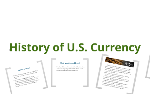 The History of U.S. Currency by Katelyn Lau on Prezi