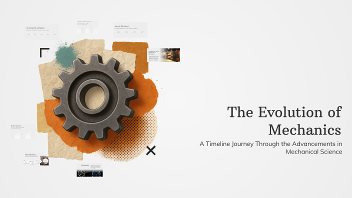 The Evolution of Mechanics by Alex Robles on Prezi