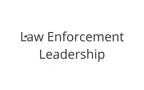 Principles of Effective Law Enforcement Leadership by Andrew Radford on ...
