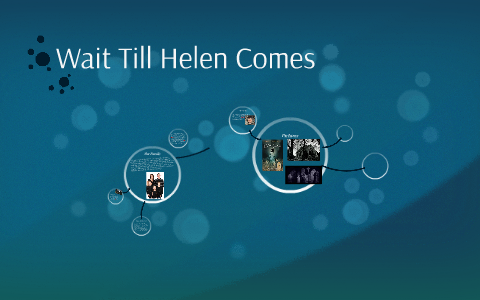 Wait Till Helen Comes by Anna Sawrie on Prezi