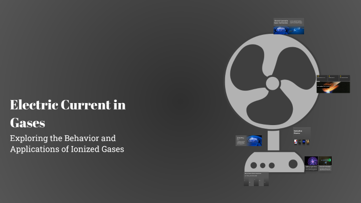 Electric Current in Gases by momchil ivanov on Prezi