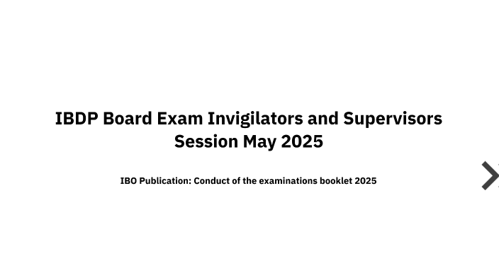 IBDP Board Exam Invigilators and Supervisors Session by Deepa Sathya on ...