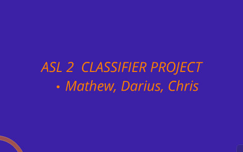 ASL 2 CL Project by Darius w on Prezi