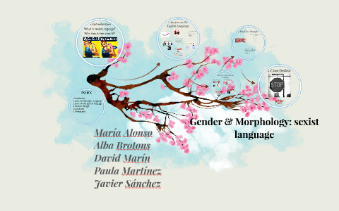 Gender & Morphology: sexist language by Alba Brotons on Prezi