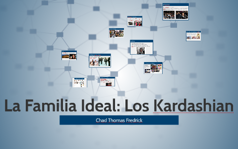 La Familia Ideal: Los Kardashian by Chad Fredrick