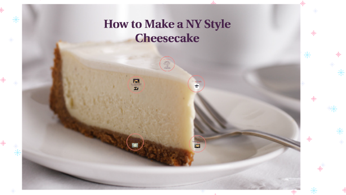 How to Make a New York Style Cheesecake by Alyssa Zabel