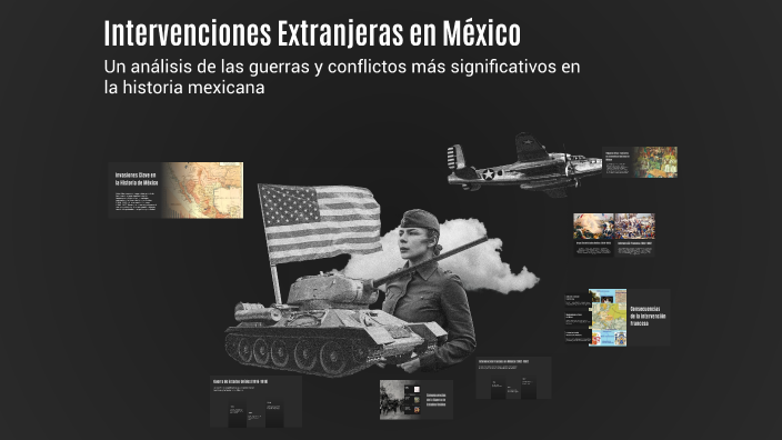 Intervenciones Extranjeras en México by Kerrek on Prezi