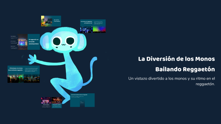 La Diversión de los Monos Bailando Reggaetón by Daylin Lopez on Prezi