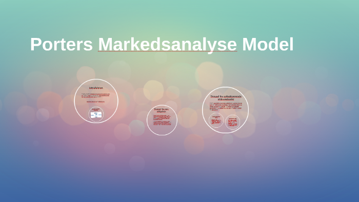 Porters Markedsanalysemodel by Philip Lauritsen on Prezi
