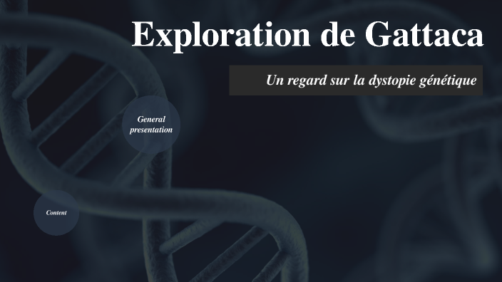Exploration de Gattaca by ana etchegoin on Prezi