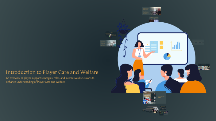 Introduction to Player Care and Welfare by Nathan Jopp on Prezi