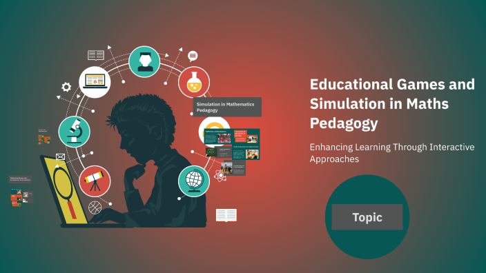 Educational Games and Simulation in Maths Pedagogy by Anchal on Prezi