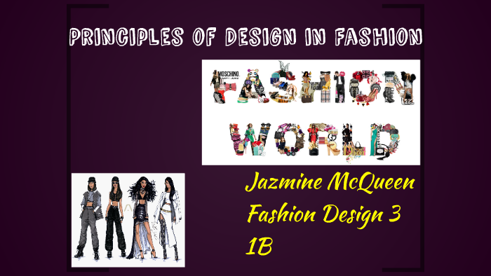 Principles of Design in Fashion by Jazmine McQueen on Prezi