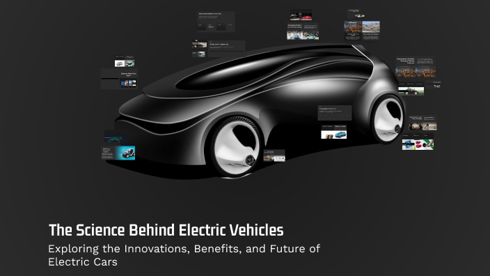 The Science Behind Electric Vehicles by Cobi Glazebrook on Prezi