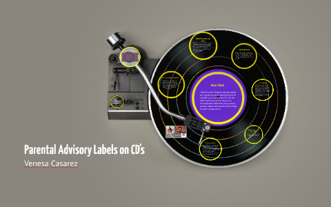 Parental Advisory Labels on CD's by Venesa Casarez on Prezi