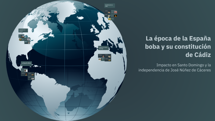La época de la España boba y su constitución de Cádiz by Loren Antonia on Prezi