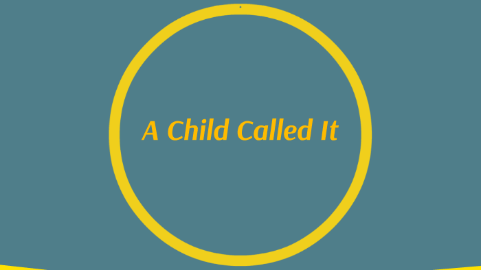A Child Called It by on Prezi