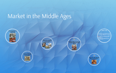 Market in the Middle Ages by Ashley Clements on Prezi