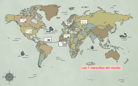 Las 7 maravillas del mundo by timoteo Ramirez on Prezi