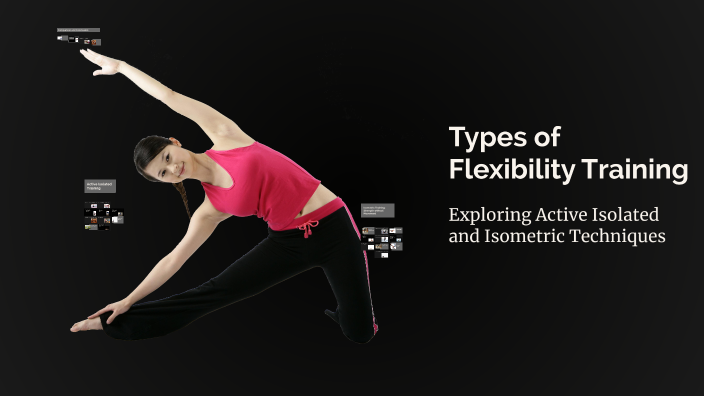 Types of Flexibility Training by CLEOFE NINAL on Prezi