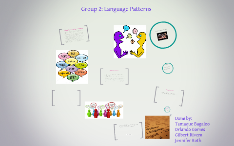 Group 2: Language Patterns by Gilbert Rivera on Prezi