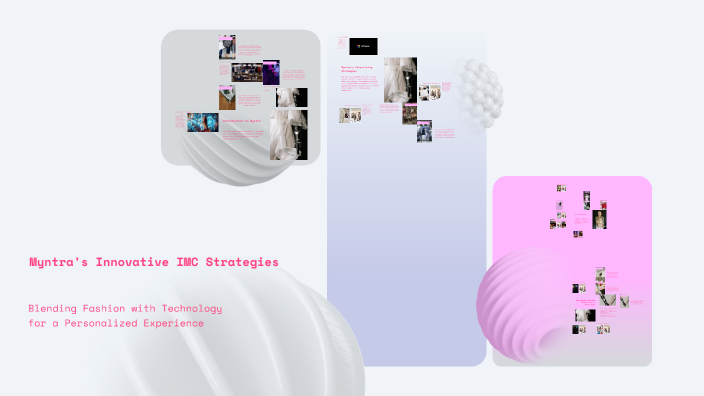 Myntra's Innovative IMC Strategies by Khushhal Gupta on Prezi