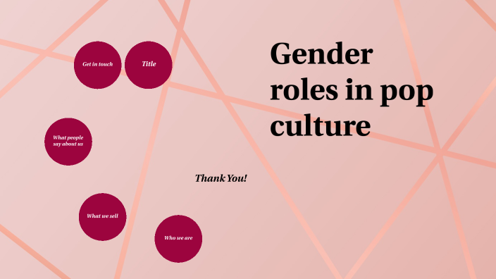 gender roles in pop culture by melanie turcios on Prezi