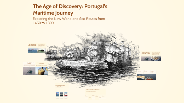The Age of Discovery: Portugal's Maritime Journey by Sérgio Águia on Prezi