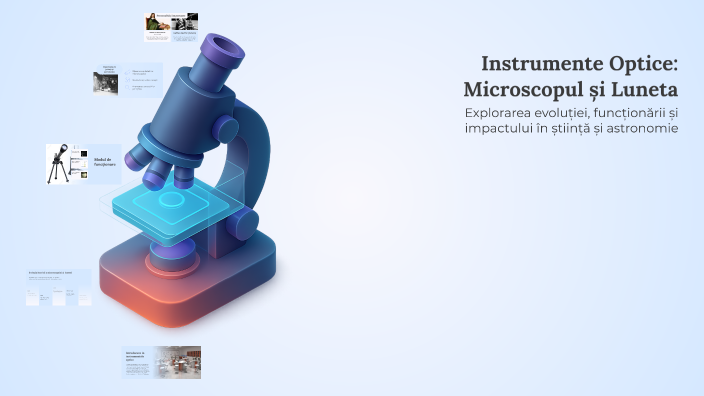 Instrumente Optice: Microscopul și Luneta by Alexandru Gobjila on Prezi