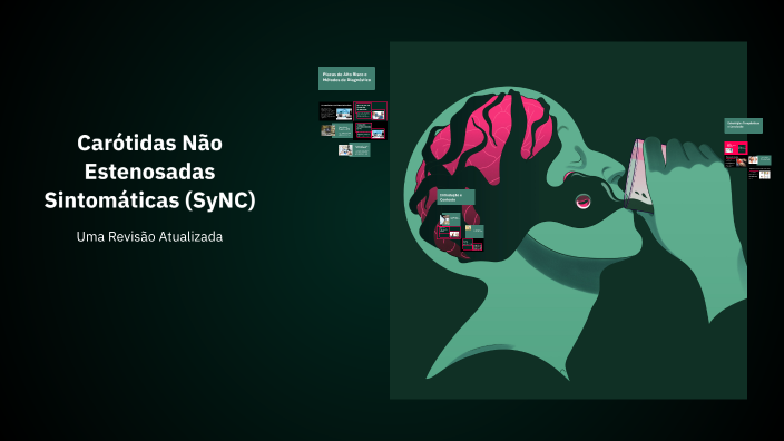 Carótidas Não Estenosadas Sintomáticas (SyNC) by Caio Bobbato on Prezi